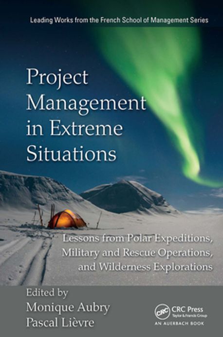 Project Management in Extreme Situations | Aubry, Monique - 교보문고