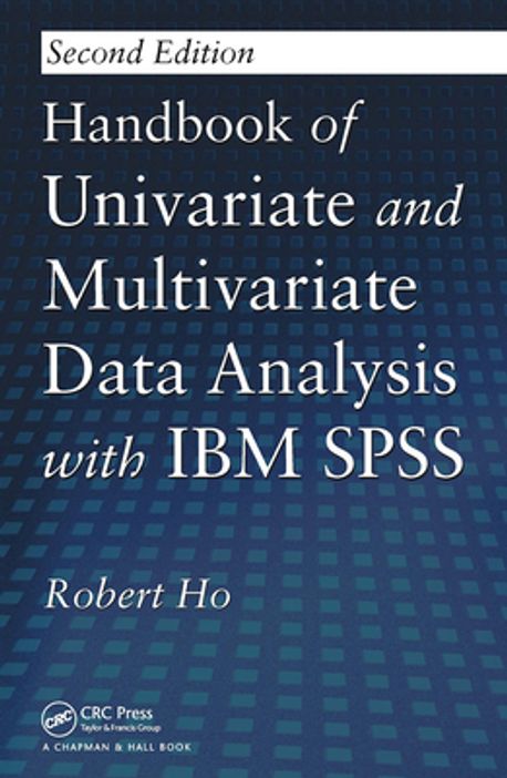 Handbook of Univariate and Multivariate Data Analysis with IBM SPSS | Ho, Robert - 교보문고