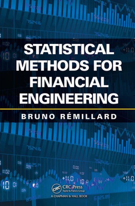 Statistical Methods for Financial Engineering | Bruno Remillard - 교보문고