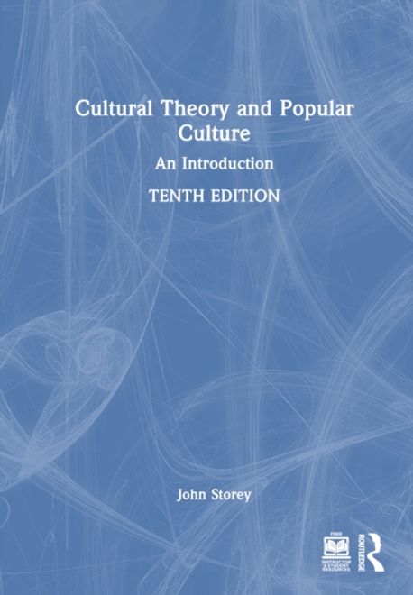 Cultural Theory and Popular Culture | Storey, John - 교보문고