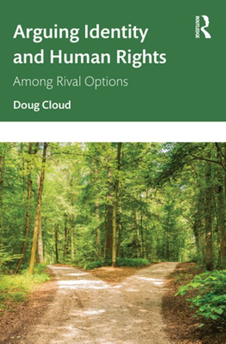 Arguing Identity and Human Rights | Cloud, Doug - 교보문고