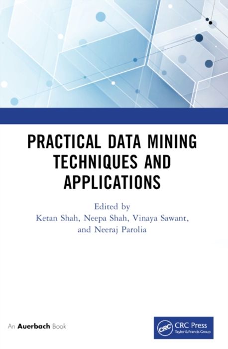 Practical Data Mining Techniques and Applications | Shah, Ketan - 교보문고
