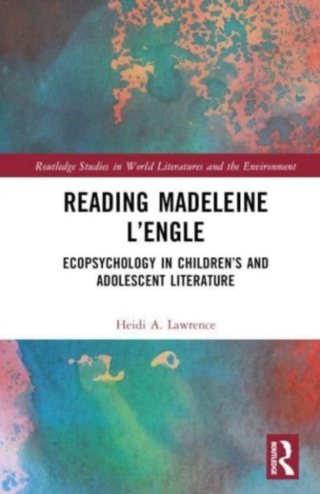 Reading Madeleine L'Engle | Lawrence, Heidi A. - 교보문고