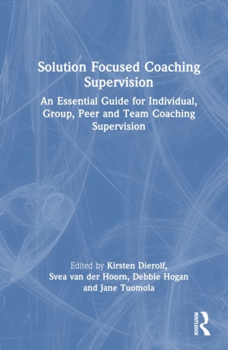 Solution Focused Coaching Supervision | Dierolf, Kirsten - 교보문고