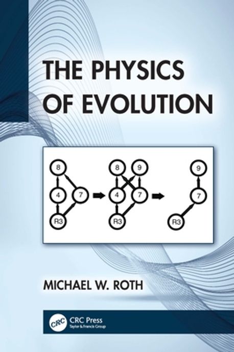 The Physics of Evolution | Michael W. Roth - 교보문고