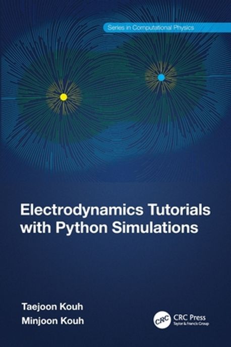 Electrodynamics Tutorials with Python Simulations | Taejoon Kouh - 교보문고