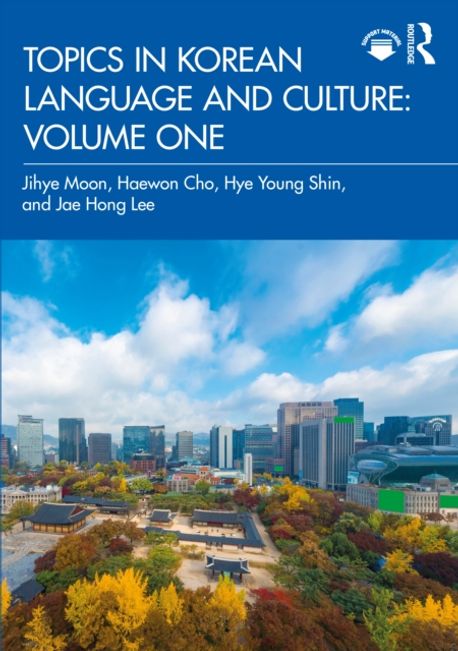 Topics in Korean Language and Culture | Moon, Jihye - 교보문고