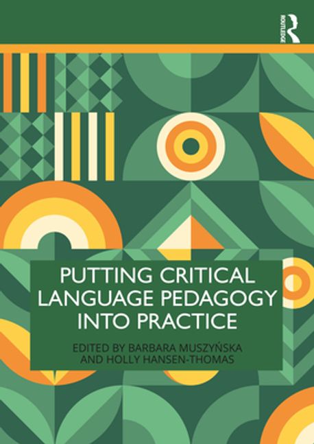 Putting Critical Language Pedagogy into Practice | Muszyńska, Barbara ...