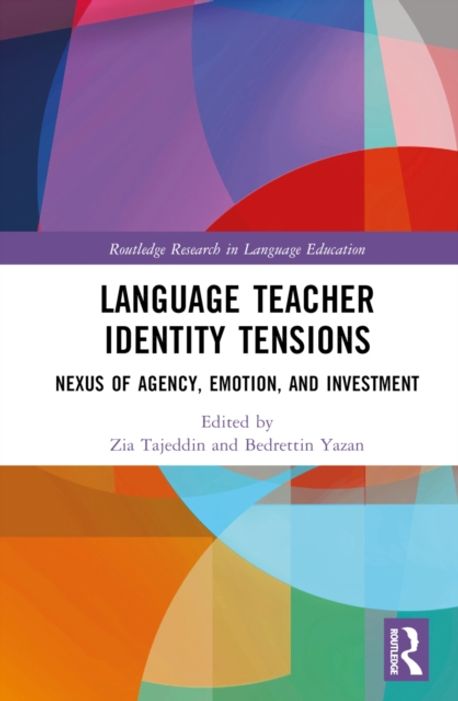 Language Teacher Identity Tensions | Tajeddin, Zia - 교보문고