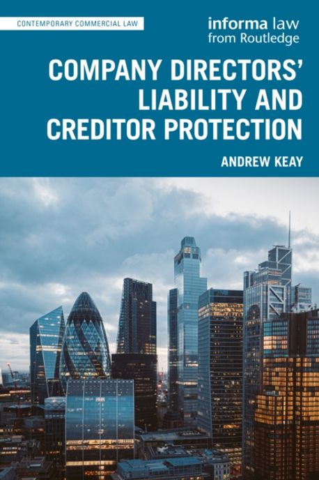 Company Directors' Liability and Creditor Protection | Keay, Andrew - 교보문고