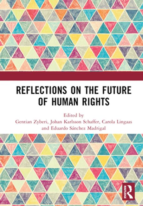 Reflections on the Future of Human Rights | Zyberi, Gentian - 교보문고