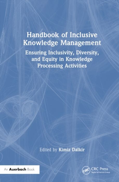 Handbook of Inclusive Knowledge Management | Dalkir, Kimiz - 교보문고