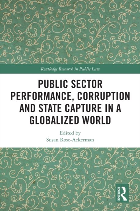 Public Sector Performance, Corruption and State Capture in a Globalized ...