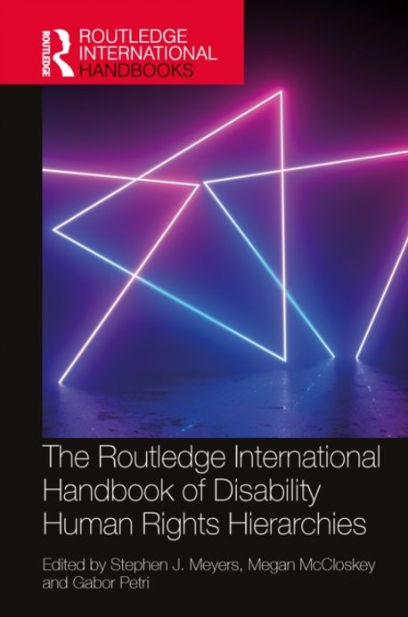 The Routledge International Handbook of Disability Human Rights Hierarchies | Meyers, Stephen - 교보문고