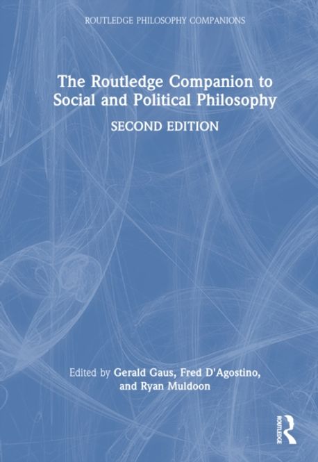 The Routledge Companion to Social and Political Philosophy | Gaus ...