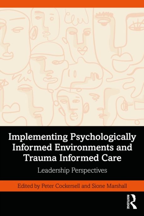 Implementing Psychologically Informed Environments and Trauma Informed ...