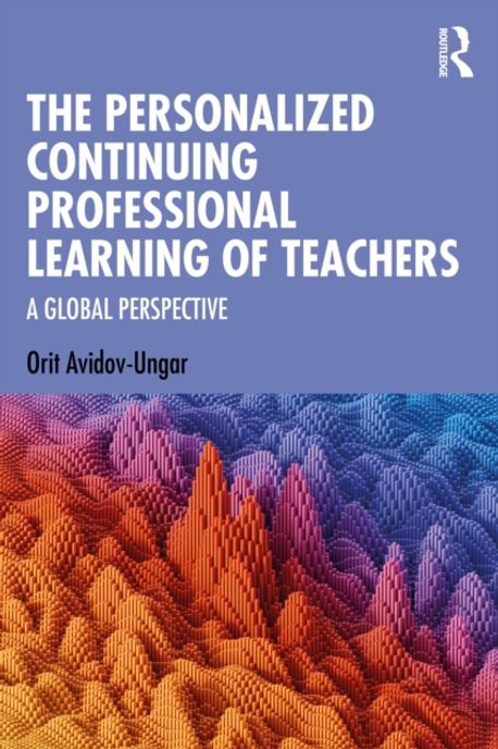 The Personalized Continuing Professional Learning of Teachers | Orit ...