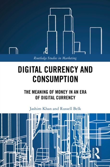 Digital Currency and Consumption | Khan, Jashim - 교보문고