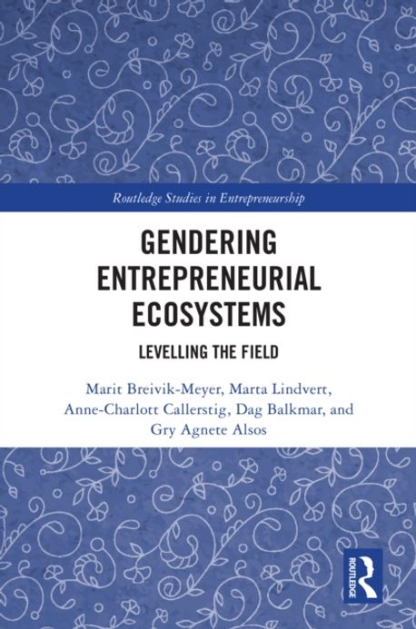 Gendering Entrepreneurial Ecosystems | Breivik-Meyer, Marit - 교보문고