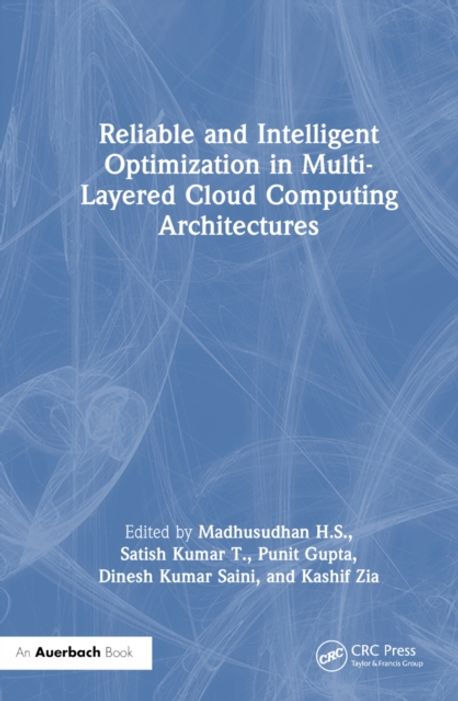 Reliable and Intelligent Optimization in Multi-Layered Cloud Computing Architectures ...