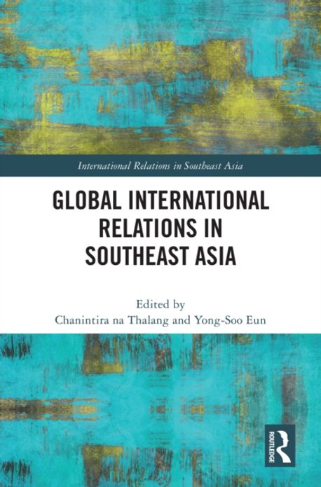 Global International Relations in Southeast Asia | Na Thalang ...