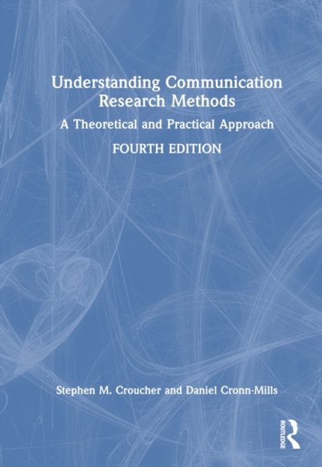 Understanding Communication Research Methods | Croucher, Stephen M. - 교보문고
