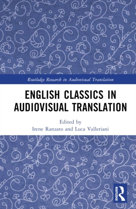 English Classics in Audiovisual Translation | Ranzato, Irene - 교보문고