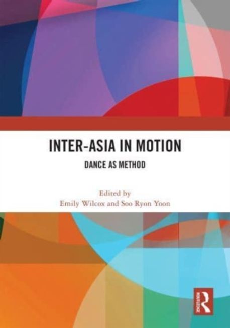 Inter-Asia in Motion | Wilcox, Emily - 교보문고