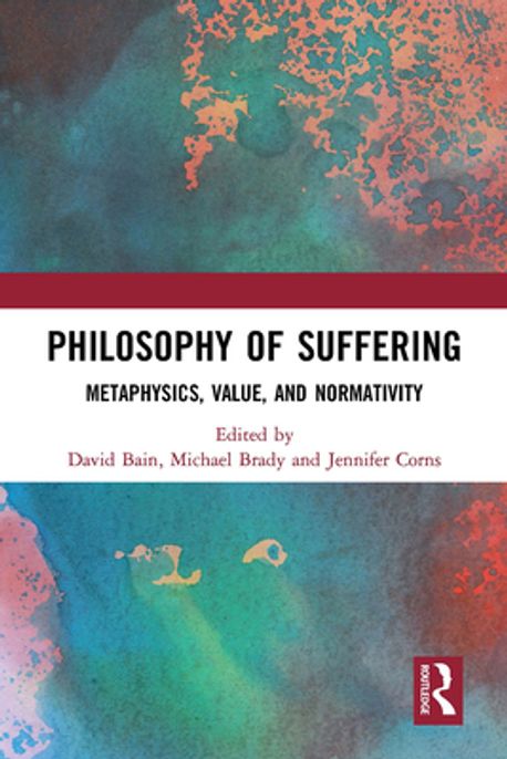 Philosophy of Suffering | Bain, David - 교보문고