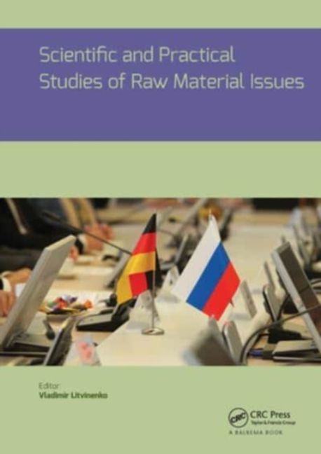 Scientific and Practical Studies of Raw Material Issues | Litvinenko ...