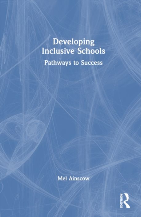 Developing Inclusive Schools | Ainscow, Mel - 교보문고