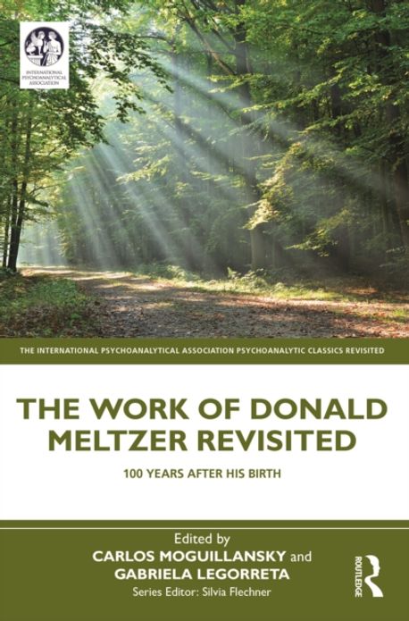 The Work of Donald Meltzer Revisited | Moguillansky, Carlos - 교보문고