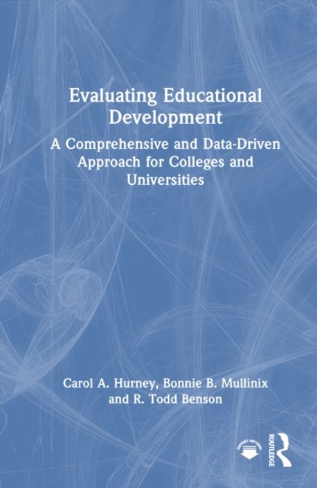 Evaluating Educational Development | Carol A. Hurney - 교보문고