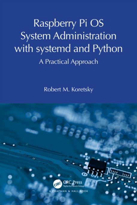 Raspberry Pi OS System Administration with systemd and Python | Robert ...