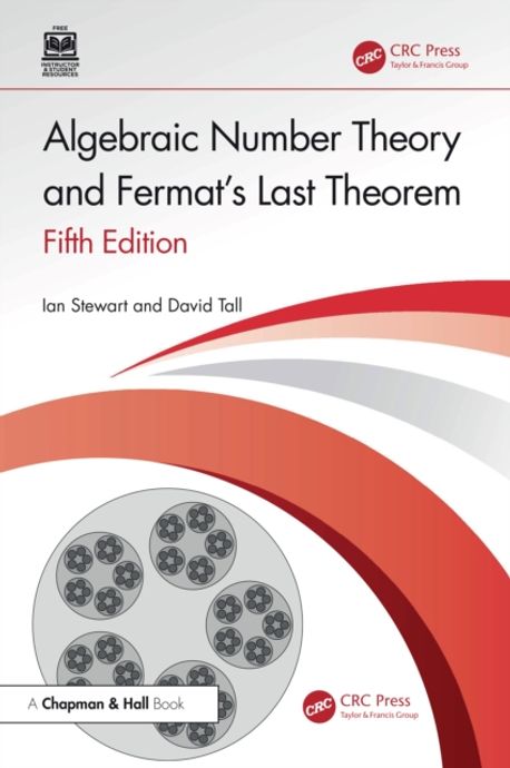 Algebraic Number Theory and Fermat's Last Theorem | Stewart, Ian - 교보문고
