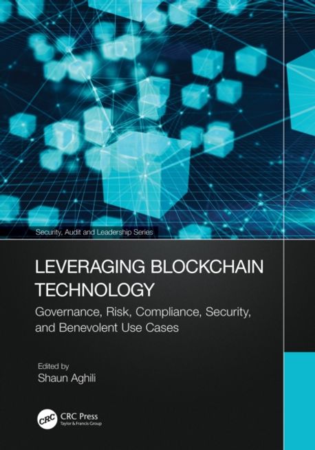 Leveraging Blockchain Technology | Aghili, Shaun - 교보문고