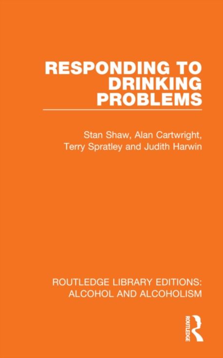Responding to Drinking Problems | Shaw, Stan - 교보문고