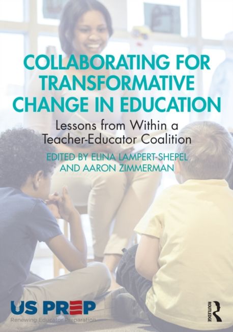 Collaborating for Transformative Change in Education | Lampert-Shepel, Elina - 교보문고