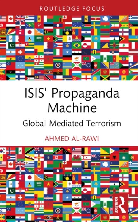 ISIS' Propaganda Machine | Ahmed (Simon Fraser University, Canada) Al ...
