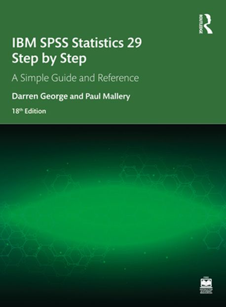 IBM SPSS Statistics 29 Step by Step | Darren George - 교보문고