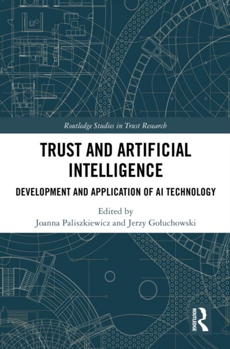 Trust and Artificial Intelligence | Paliszkiewicz, Joanna - 교보문고