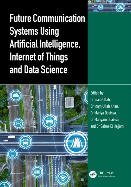 Future Communication Systems Using Artificial Intelligence, Internet of Things and Data Science ...