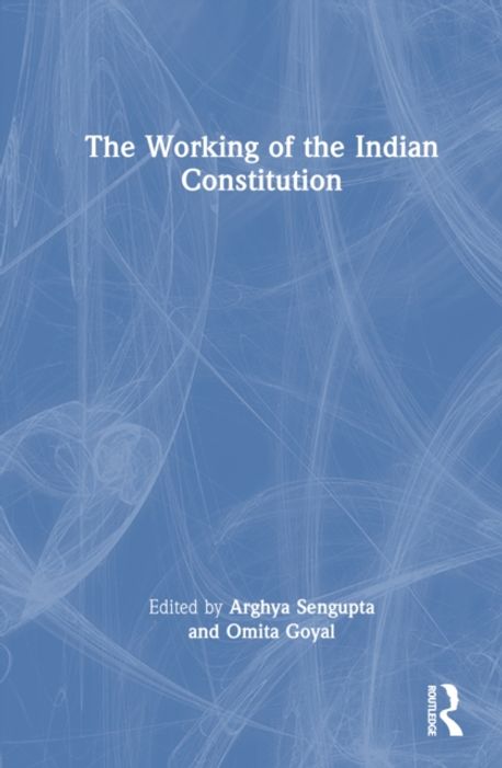 The Working of the Indian Constitution | SenGupta, Arghya - 교보문고