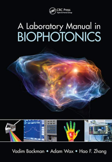 A Laboratory Manual in Biophotonics | Backman, Vadim - 교보문고