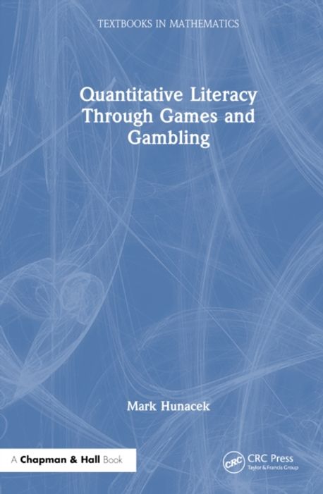 Quantitative Literacy Through Games and Gambling | Hunacek, Mark - 교보문고