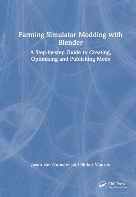 Farming Simulator Modding with Blender | van Gumster, Jason - 교보문고