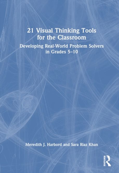 21 Visual Thinking Tools for the Classroom | Meredith J. Harbord - 교보문고