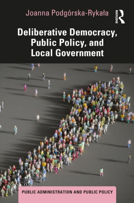 Deliberative Democracy, Public Policy, and Local Government | Joanna (KEN Pedagogical University ...