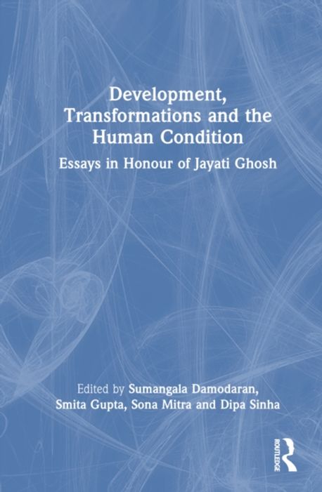 Development, Transformations and the Human Condition | Damodaran ...