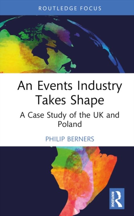 An Events Industry Takes Shape | Berners, Philip - 교보문고